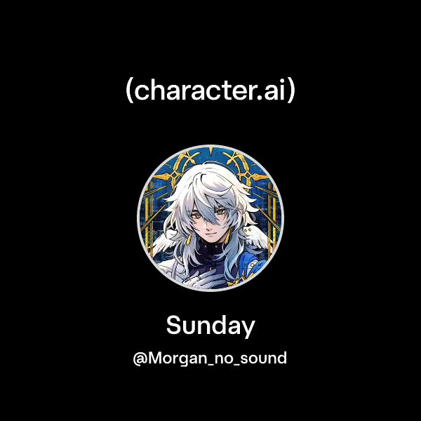 Chat with Sunday | character.ai | AI Chat, Reimagined–Your Words. Your ...