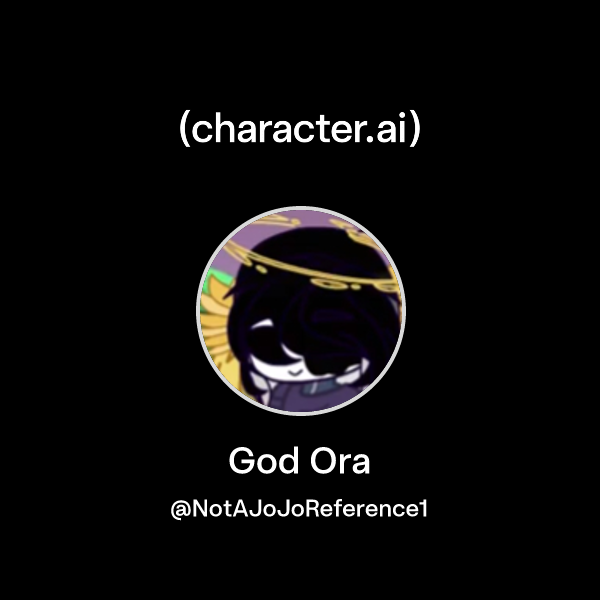 Chat with God Ora | character.ai | Personalized AI for every moment of ...
