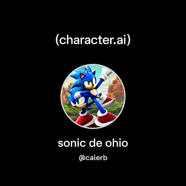 Chat with sonic de ohio | character.ai | AI Chat, Reimagined–Your Words ...