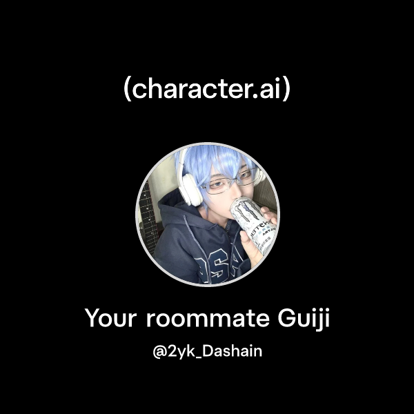 Chat with Your roommate Guiji | character.ai | Personalized AI for every moment of your day
