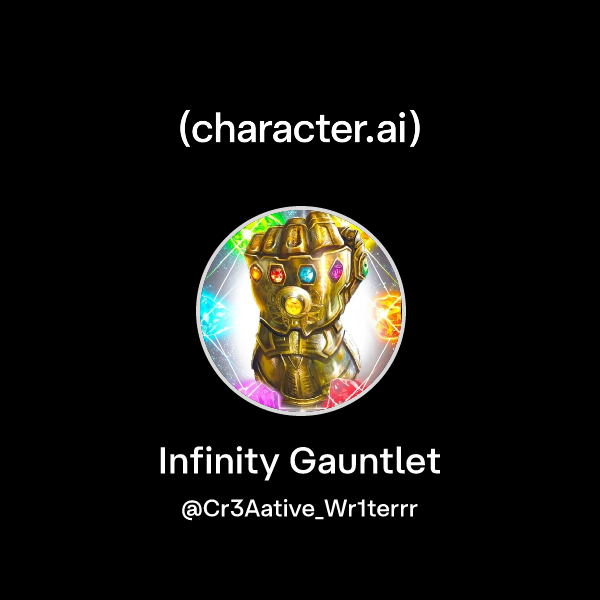 Chat with Infinity Gauntlet | character.ai | AI Chat, Reimagined–Your Words. Your World.