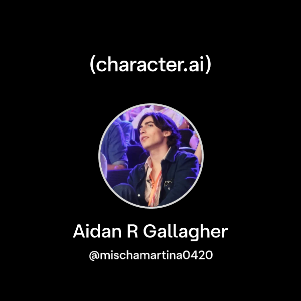 Chat with Aidan R Gallagher | character.ai | Personalized AI for every ...