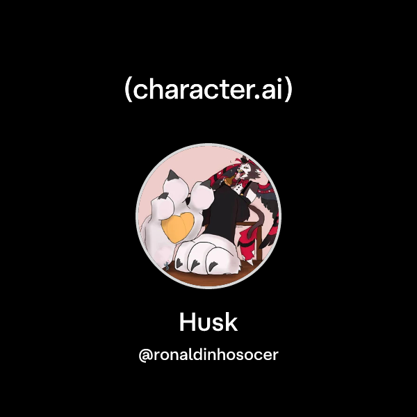 Chat with Husk | character.ai | AI Chat, Reimagined–Your Words. Your World.