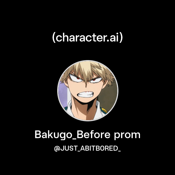Chat with Bakugo_Before prom | character.ai | Personalized AI for every ...