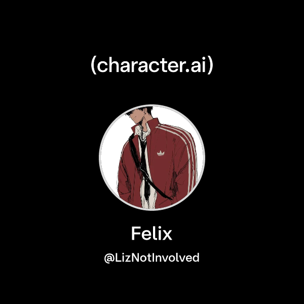 Chat with Felix | character.ai | Personalized AI for every moment of ...