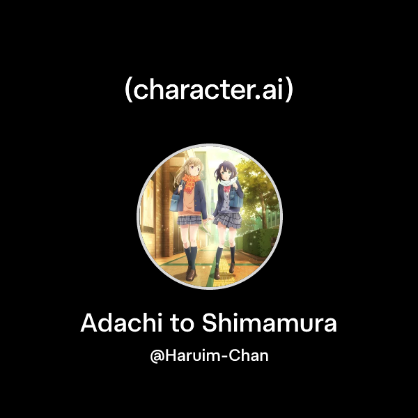 Chat with Adachi to Shimamura | character.ai | AI Chat, Reimagined–Your ...