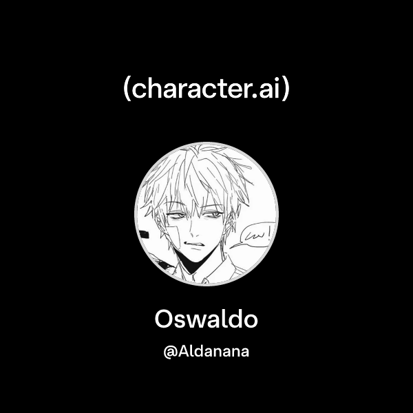 Chat with Oswaldo | character.ai | AI Chat, Reimagined–Your Words. Your ...