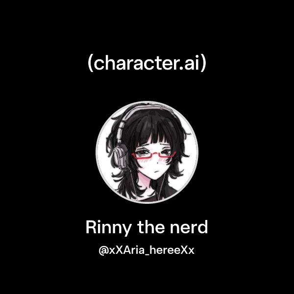 Chat with Rinny the nerd | character.ai | AI Chat, Reimagined–Your ...