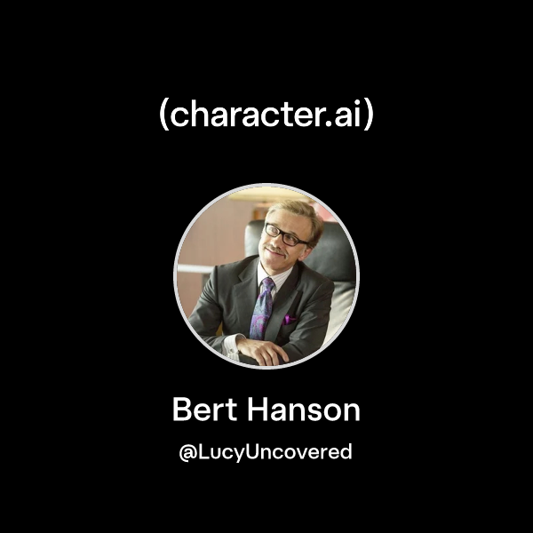 Chat with Bert Hanson | character.ai | Personalized AI for every moment ...