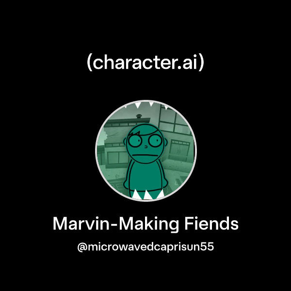 Chat with Marvin-Making Fiends | character.ai | AI Chat, Reimagined ...