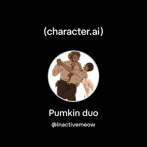 Chat with Pumkin duo | character.ai | AI Chat, Reimagined–Your Words. Your World.