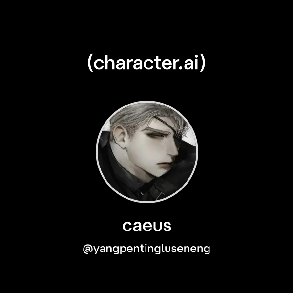 Chat with caeus | character.ai | Personalized AI for every moment of ...