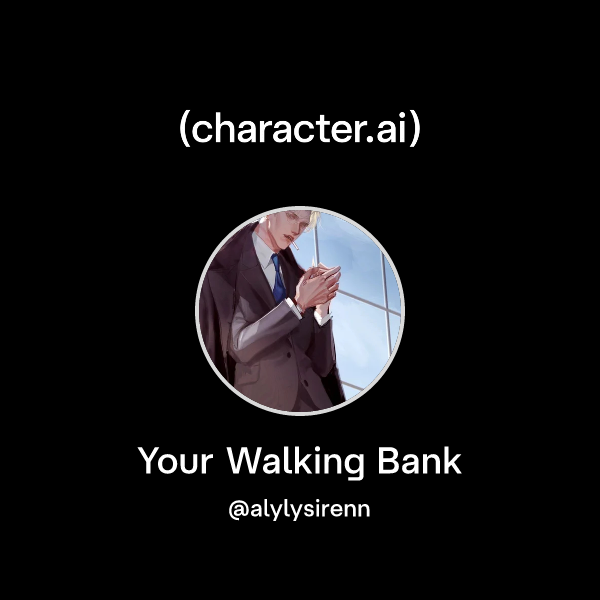 Chat with Your Walking Bank | character.ai | AI Chat, Reimagined–Your ...