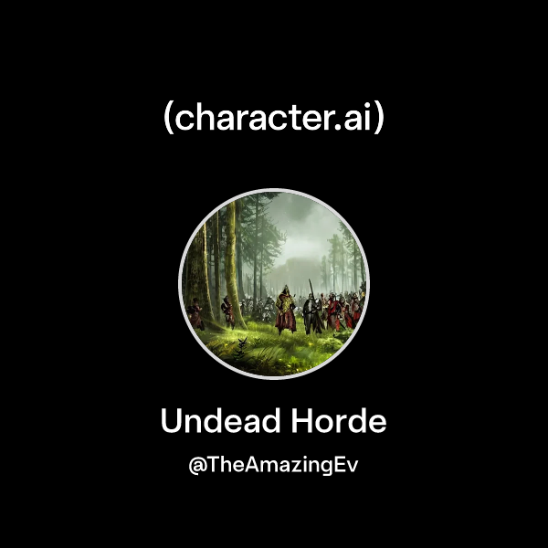 Chat with Undead Horde | character.ai | Personalized AI for every ...