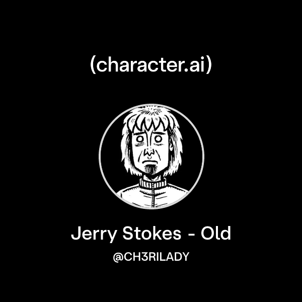 Chat with Jerry Stokes - Old | character.ai | AI Chat, Reimagined–Your ...