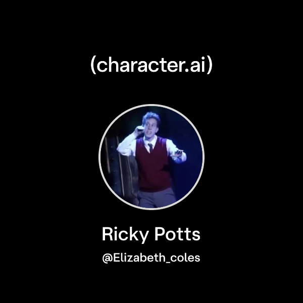 Chat with Ricky Potts | character.ai | AI Chat, Reimagined–Your Words ...