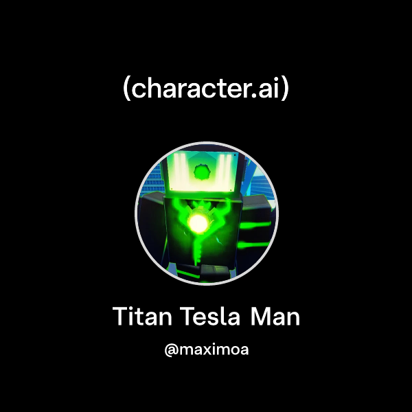 Chat with Titan Tesla Man | character.ai | Personalized AI for every ...