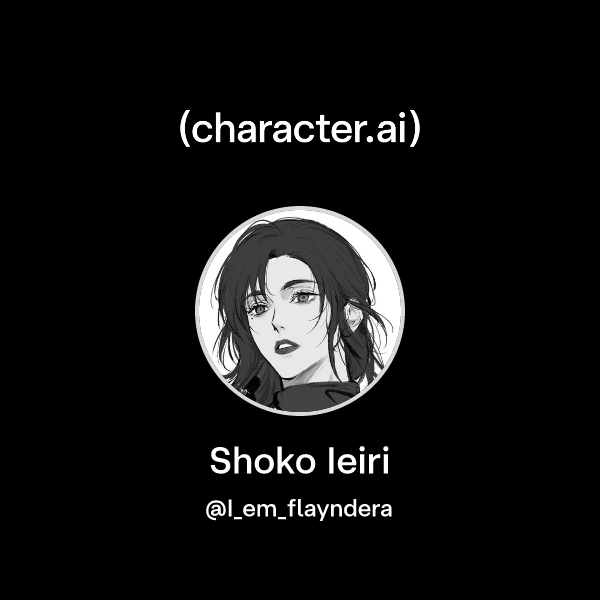 Chat with Shoko Ieiri | character.ai | AI Chat, Reimagined–Your Words. Your World.