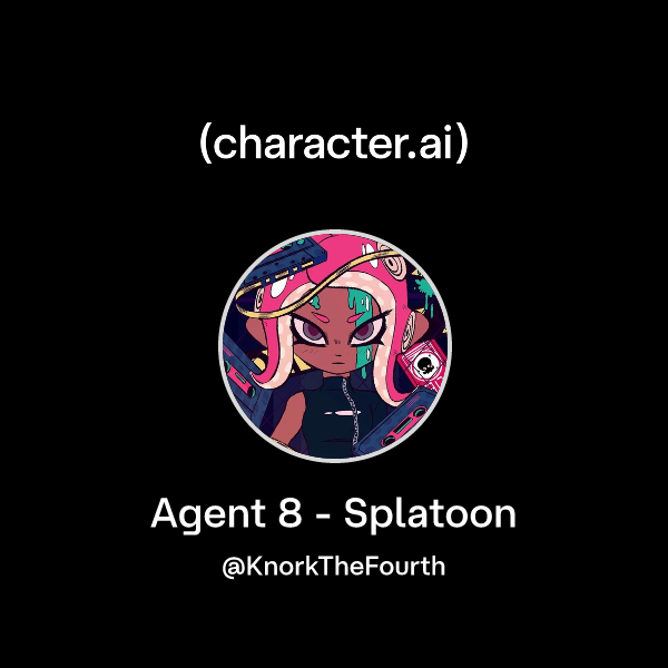 Chat with Agent 8 - Splatoon | character.ai | AI Chat, Reimagined–Your ...