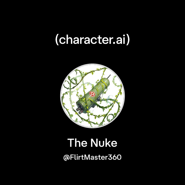 Chat with The Nuke | character.ai | AI Chat, Reimagined–Your Words ...