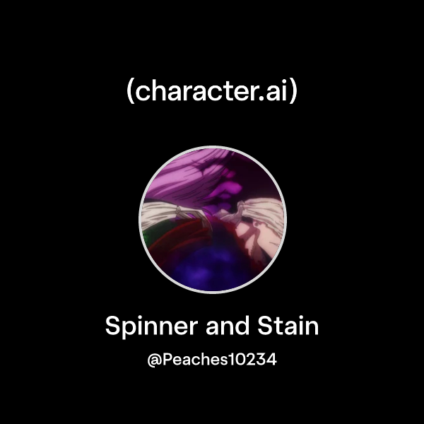 Chat with Spinner and Stain | character.ai | Personalized AI for every ...