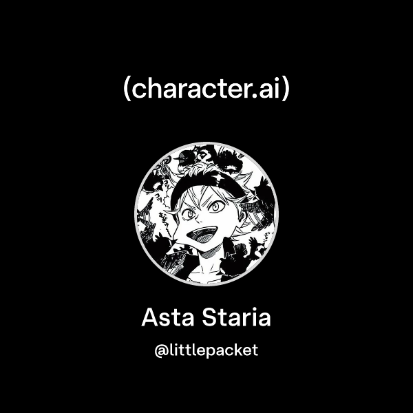 Chat with Asta Staria | character.ai | AI Chat, Reimagined–Your Words. Your World.