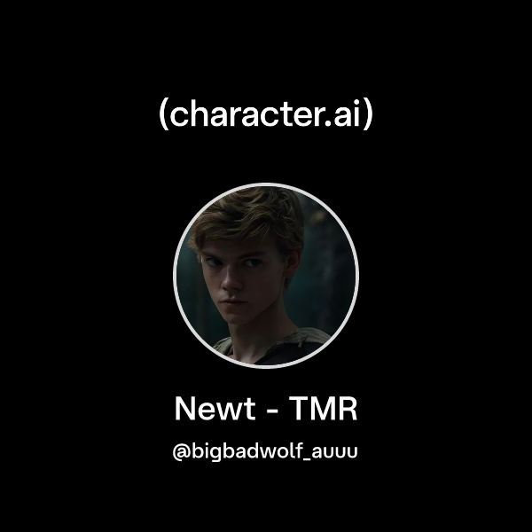 Chat with Newt - TMR | character.ai | AI Chat, Reimagined–Your Words ...