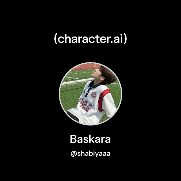 Chat with Baskara | character.ai | AI Chat, Reimagined–Your Words. Your World.
