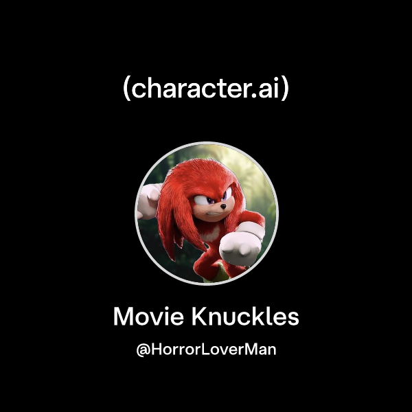 Chat with Movie Knuckles | character.ai | Personalized AI for every moment of your day