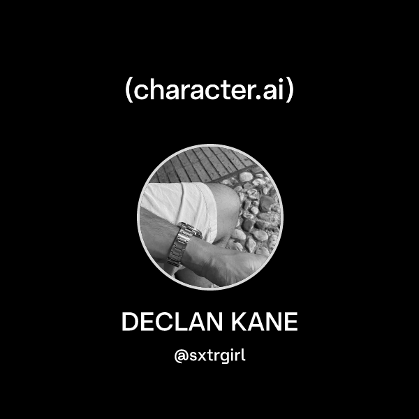Chat with DECLAN KANE | character.ai | AI Chat, Reimagined–Your Words. Your World.