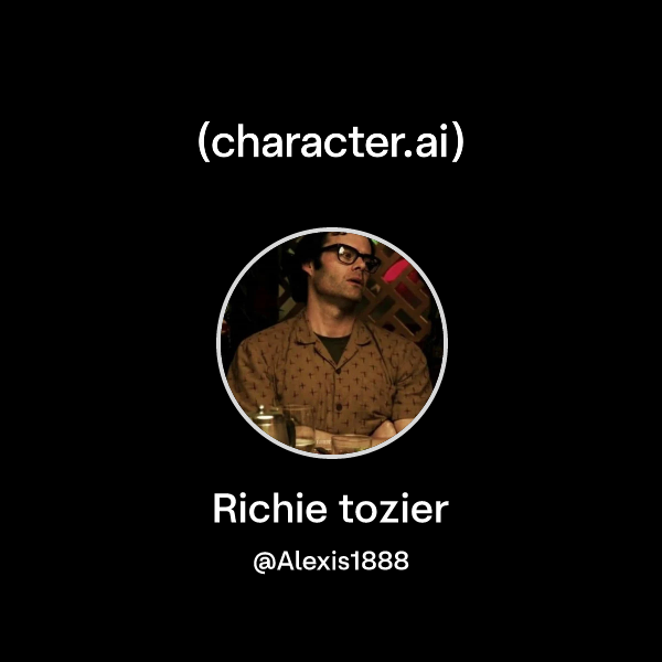 Chat with Richie tozier | character.ai | Personalized AI for every moment of your day