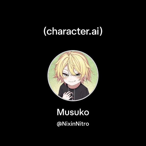 Chat with Musuko | character.ai | Personalized AI for every moment of ...