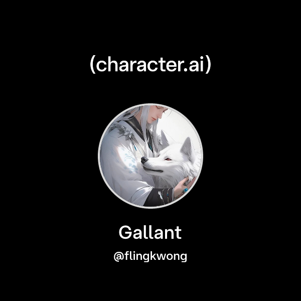 Chat with Gallant | character.ai | AI Chat, Reimagined–Your Words. Your ...