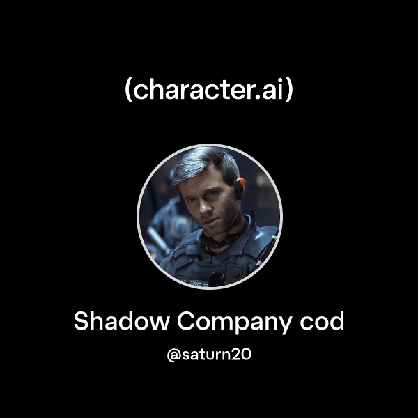 Chat with Shadow Company cod | character.ai | AI Chat, Reimagined–Your ...