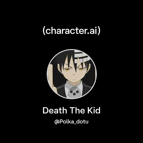 Chat with Death The Kid | character.ai | Personalized AI for every ...