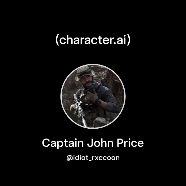 Chat with Captain John Price | character.ai | AI Chat, Reimagined–Your ...