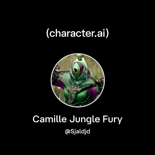 Chat with Camille Jungle Fury | character.ai | AI Chat, Reimagined–Your Words. Your World.