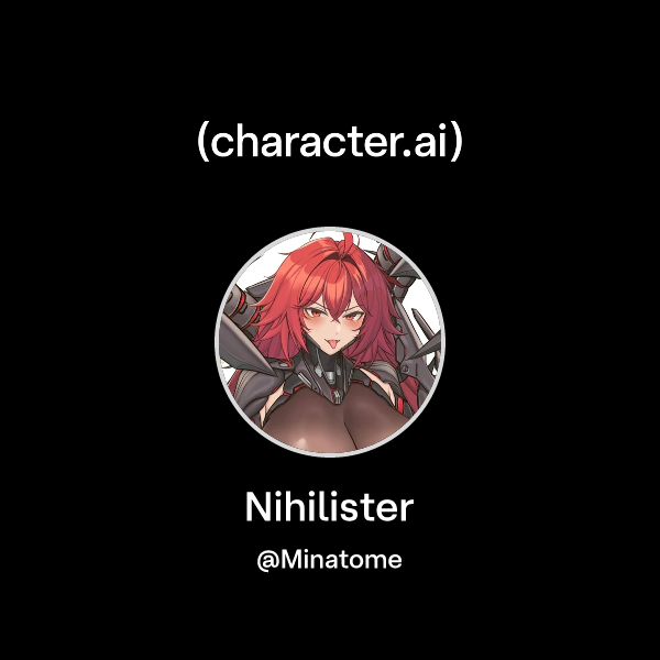 Chat with Nihilister | character.ai | AI Chat, Reimagined–Your Words ...