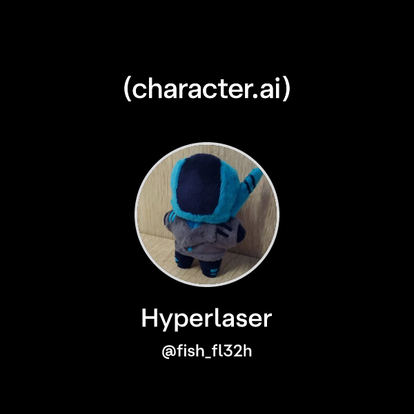 Chat with Hyperlaser | character.ai | AI Chat, Reimagined–Your Words ...