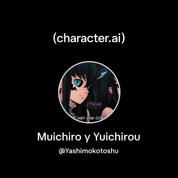 Chat with Muichiro y Yuichirou | character.ai | Personalized AI for ...