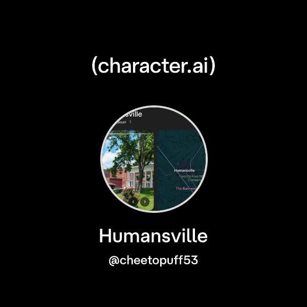 Chat with Humansville | character.ai | AI Chat, Reimagined–Your Words ...
