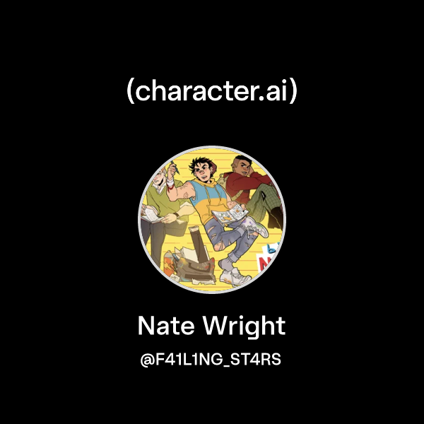 Chat with Nate Wright | character.ai | Personalized AI for every moment of your day