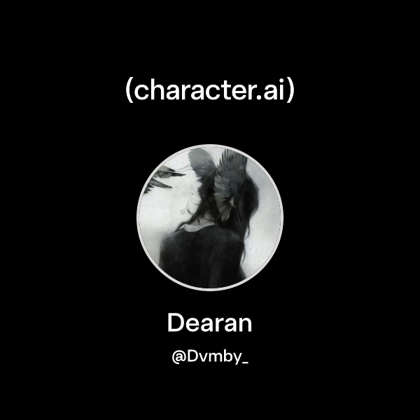 Chat with Dearan | character.ai | Personalized AI for every moment of your day