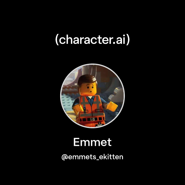 Chat with Emmet | character.ai | Personalized AI for every moment of ...