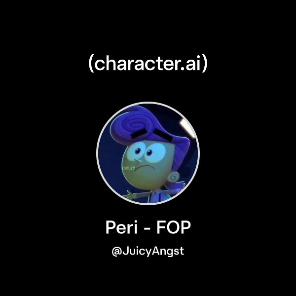 Chat with Peri - FOP | character.ai | Personalized AI for every moment ...
