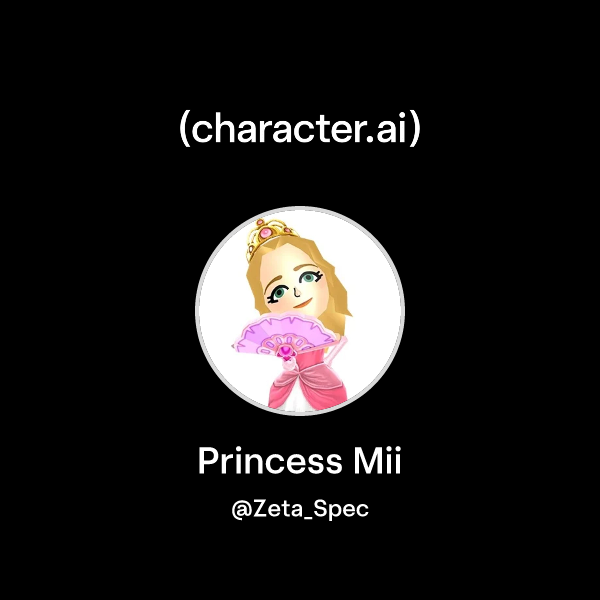 Chat with Princess Mii | character.ai | Personalized AI for every ...