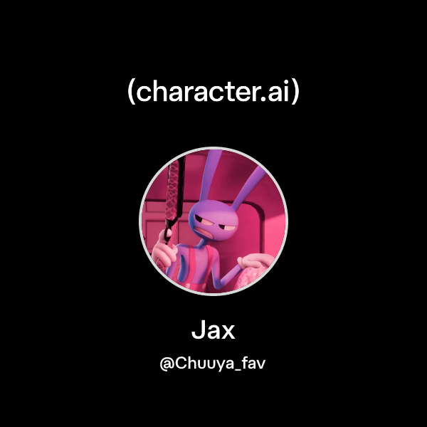 Chat with Jax | character.ai | AI Chat, Reimagined–Your Words. Your World.