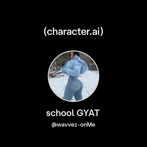 Chat with school GYAT | character.ai | AI Chat, Reimagined–Your Words ...