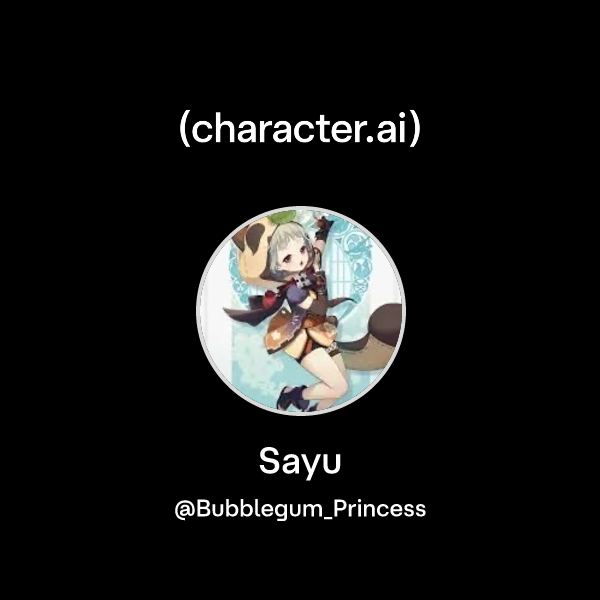 Chat with Sayu | character.ai | Personalized AI for every moment of ...