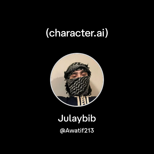 Chat with Julaybib | character.ai | Personalized AI for every moment of ...